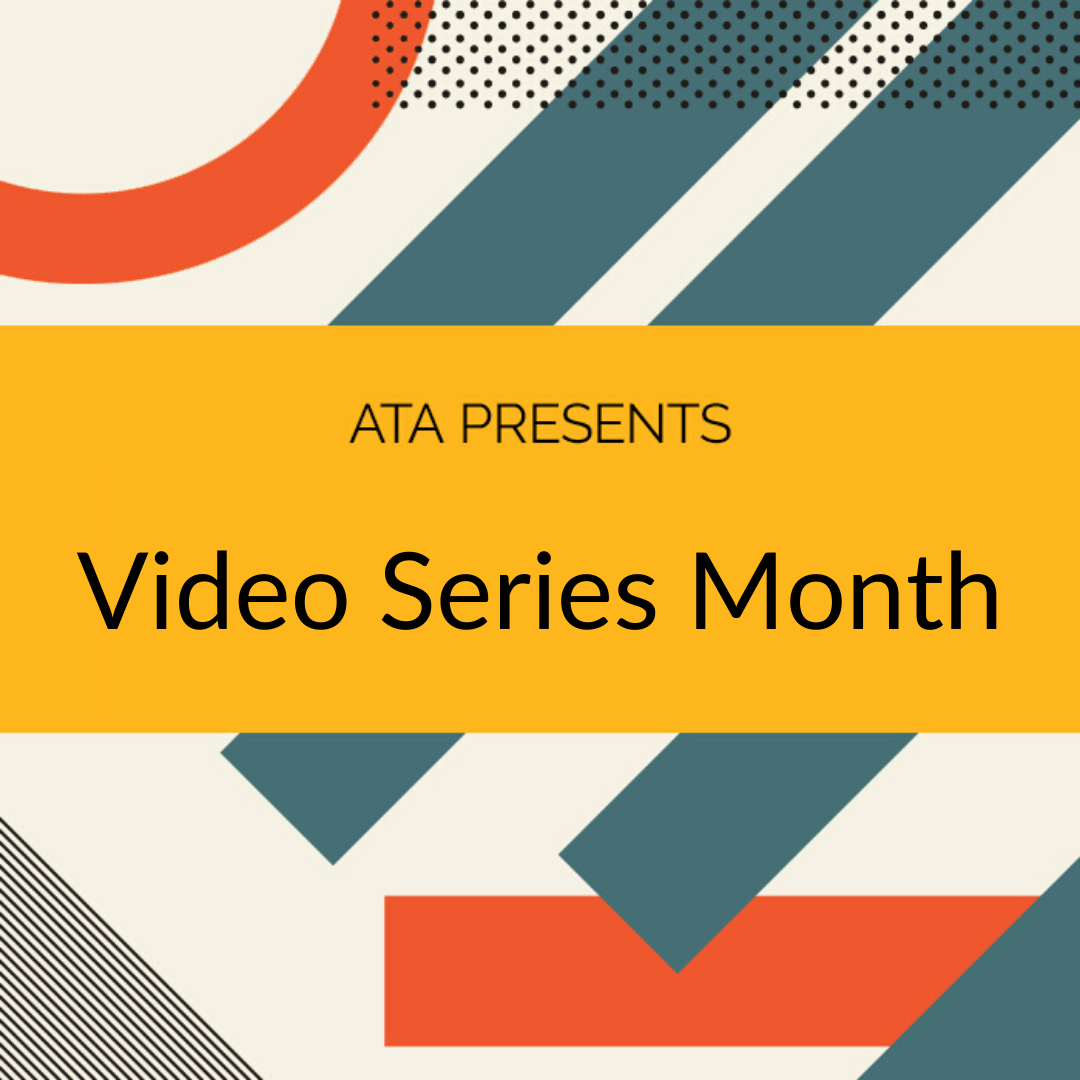 The ATA Team on Video Series: Monthly Roundup